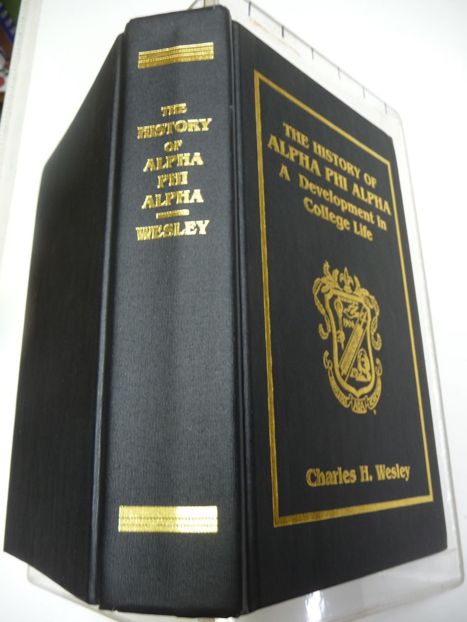 The History of Alpha Phi Alpha, a Development in College Life: Charles ...