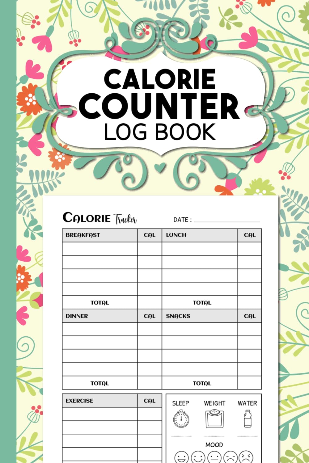 Calorie Counter Log Book: Daily Food Calories Tracker Journal for ...
