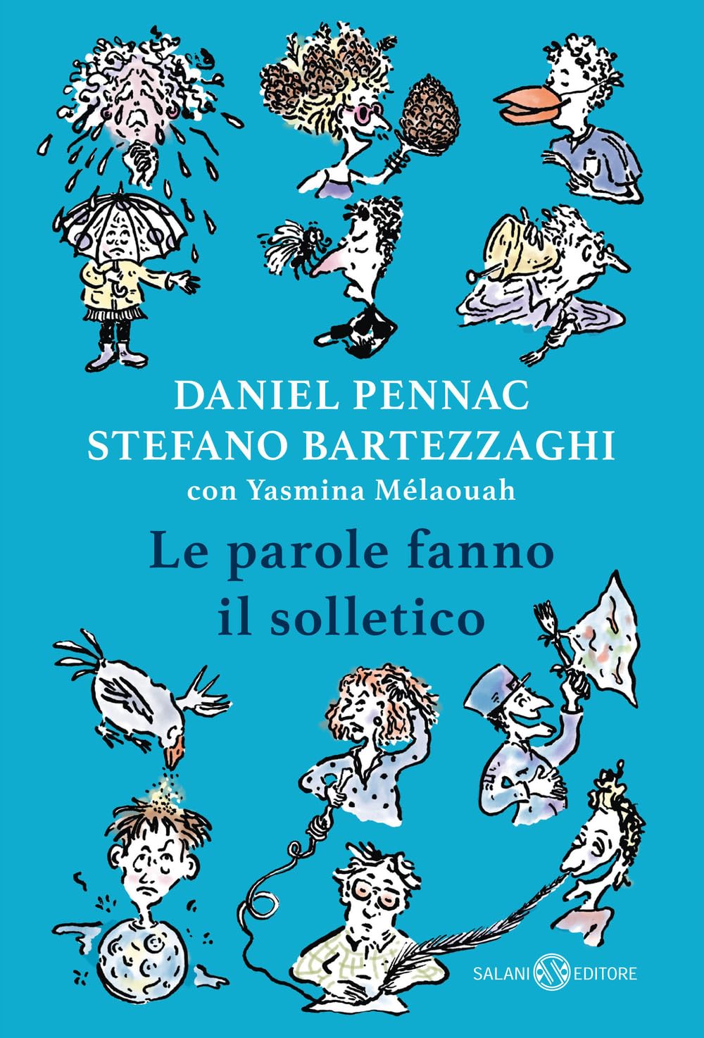 Le parole fanno il solletico : Pennac, Daniel, Bartezzaghi, Stefano ...