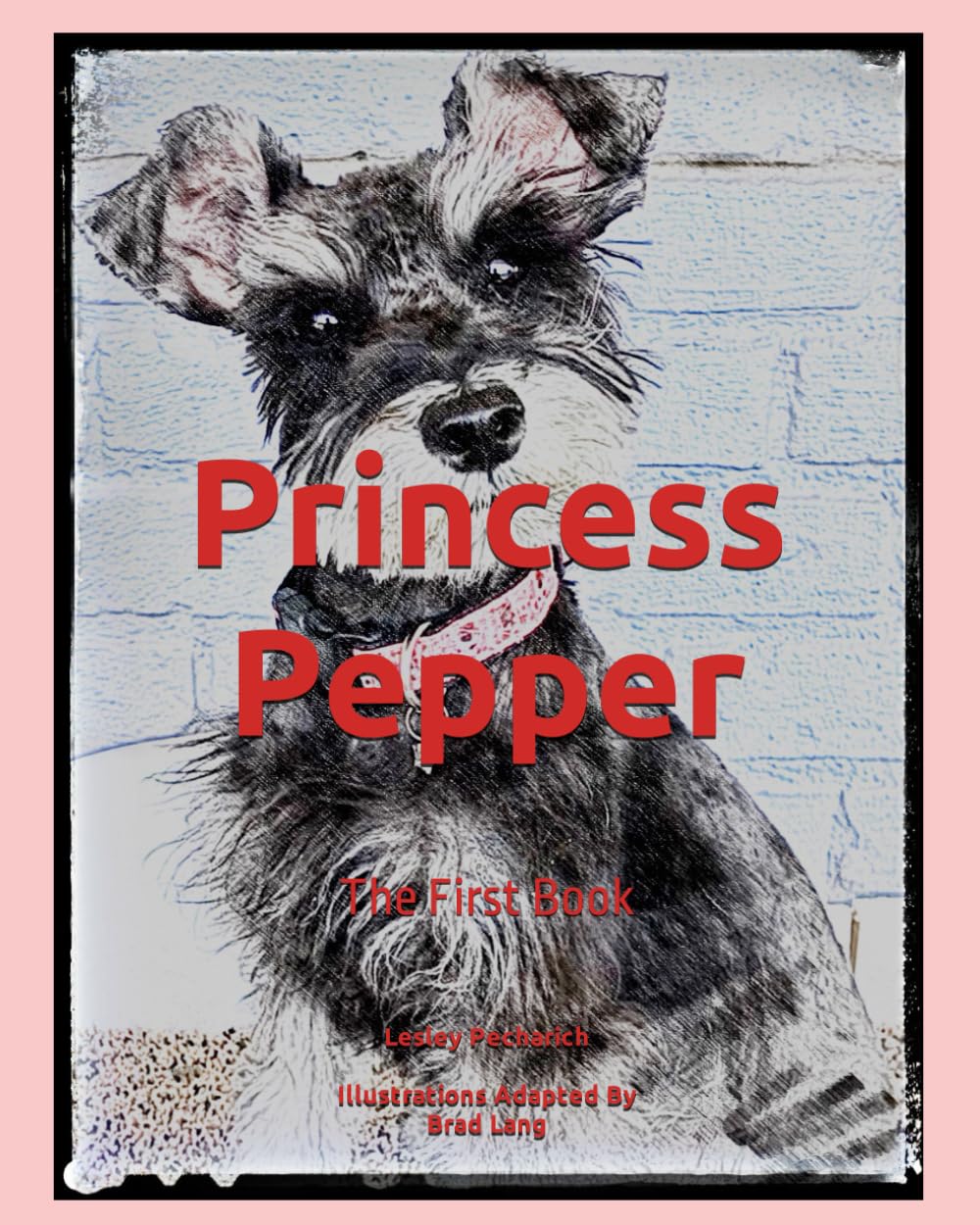 Princess Pepper: The First Book: Pecharich, Lesley Sue: 9798860060180 ...