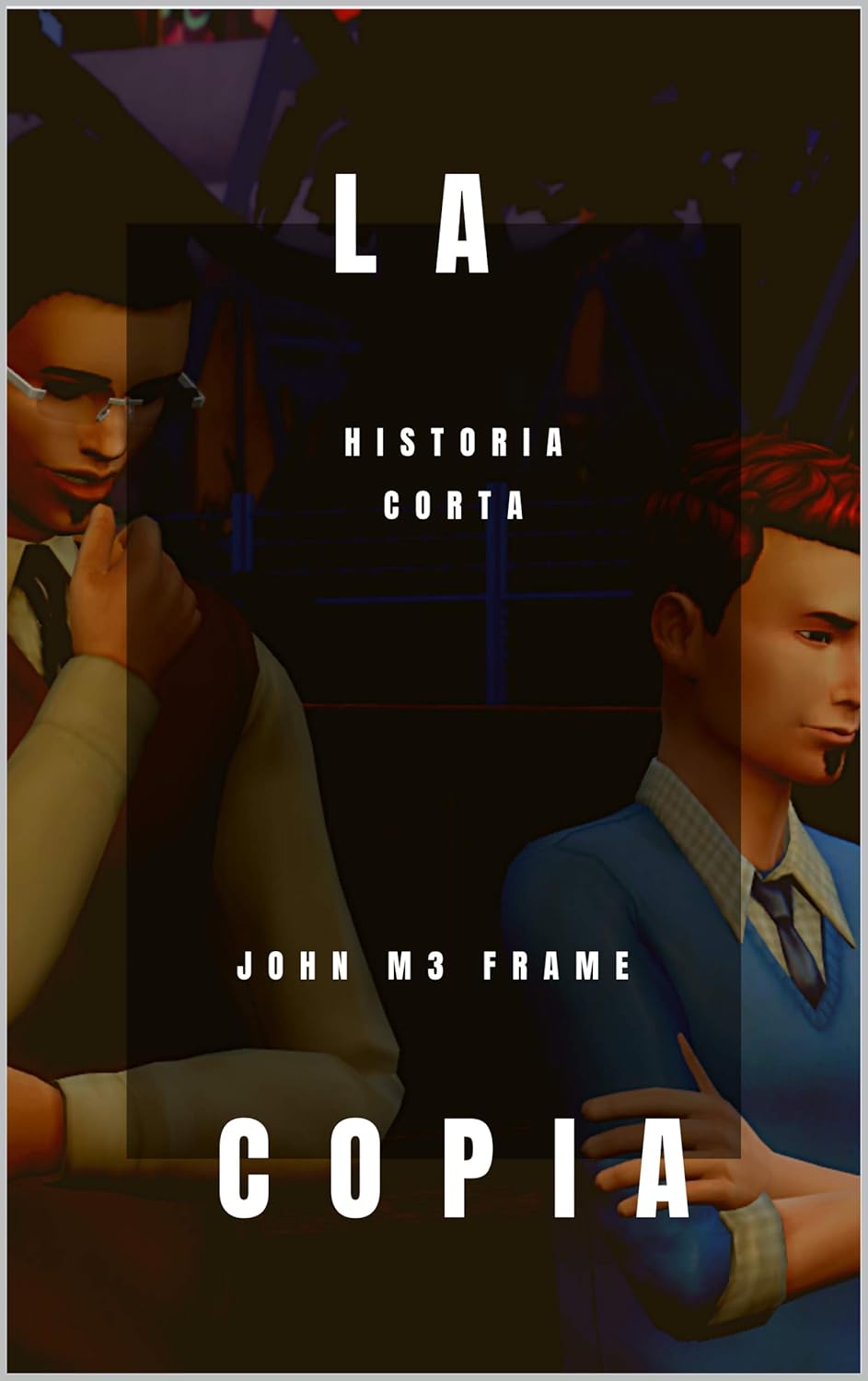 La Copia: Historia Corta - Cuento - Kindle edition by Frame, John M3 ...