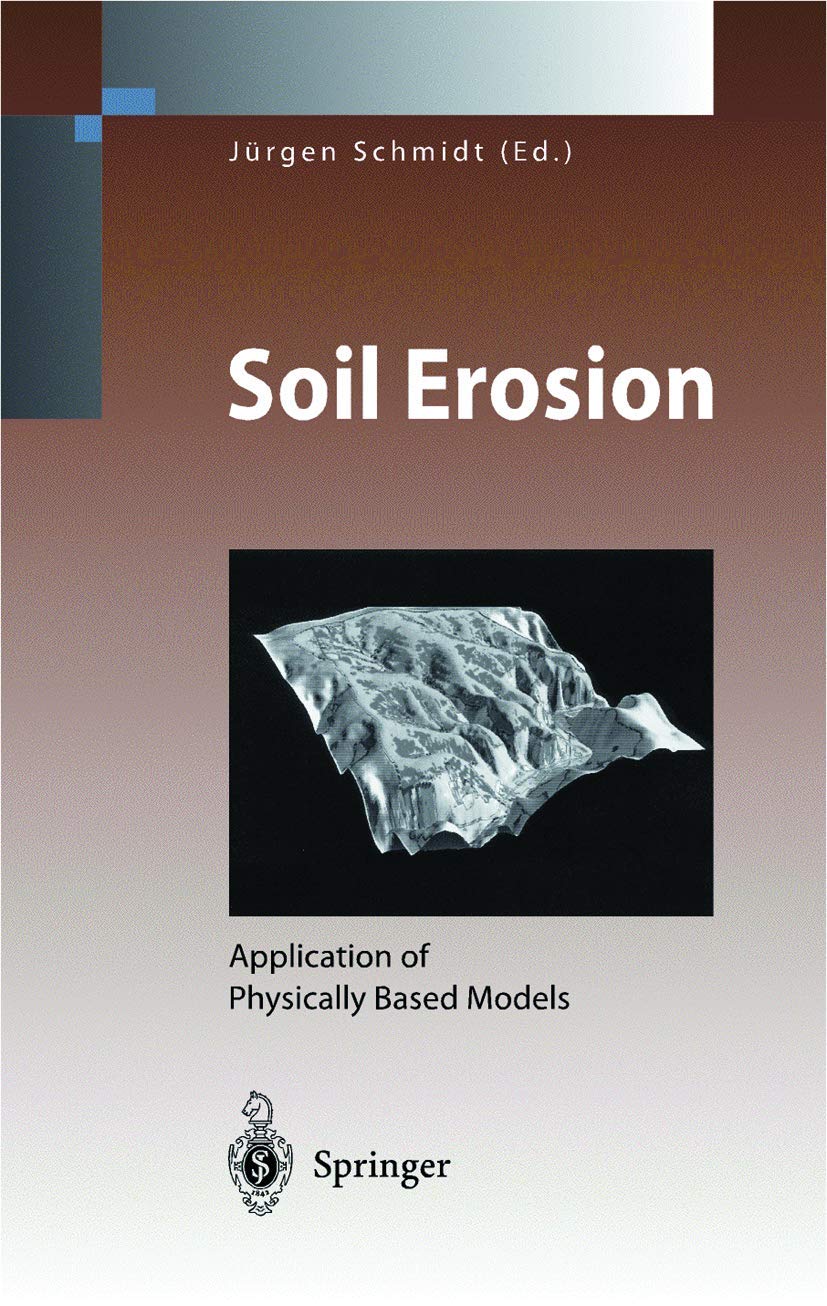 Soil Erosion: Application of Physically Based Models (Environmental ...