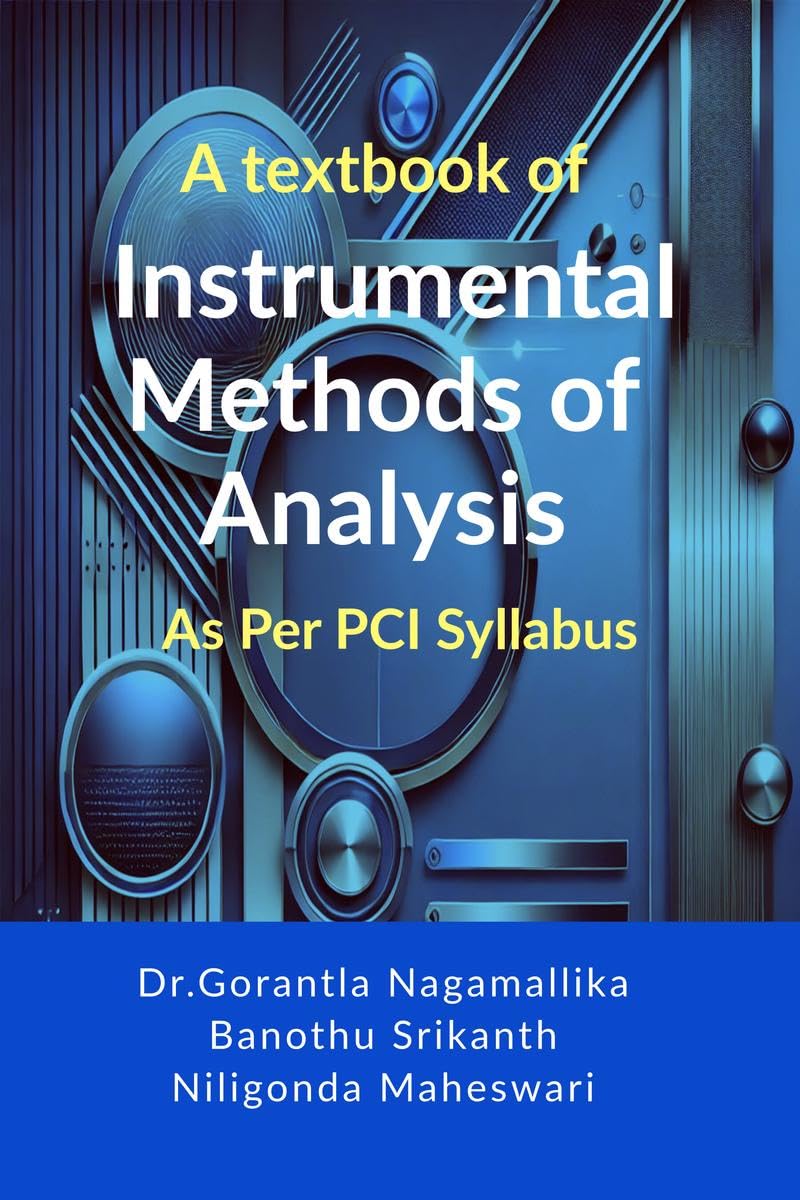 Buy A textbook of Instrumental Methods of Analysis: As per PCI syllabus ...