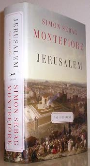 Jerusalem: The Biography: Montefiore, Simon Sebag: 9780307266514: Books ...