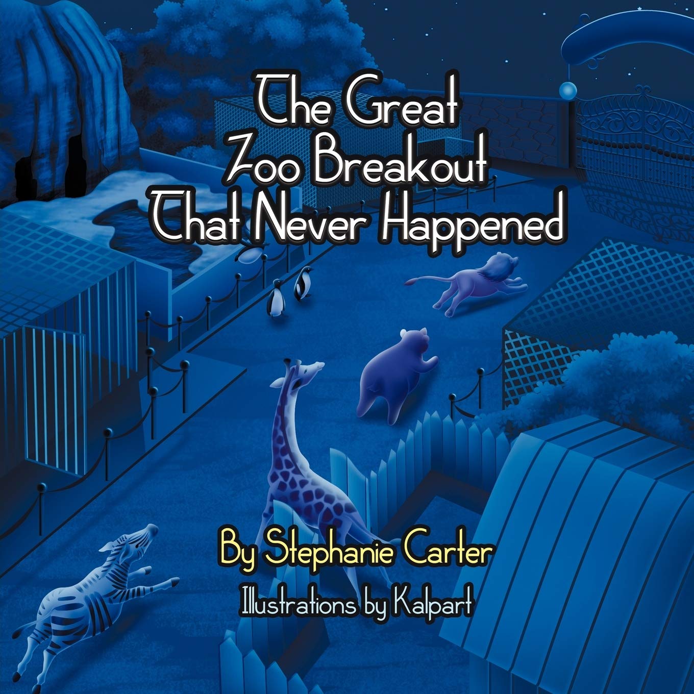 The Great Zoo Breakout That Never Happened: Carter, Stephanie ...