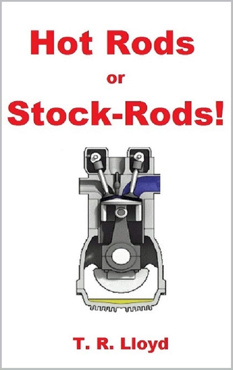 Hot Rods or Stock Rods!, Lloyd, Terrence R., eBook - Amazon.com