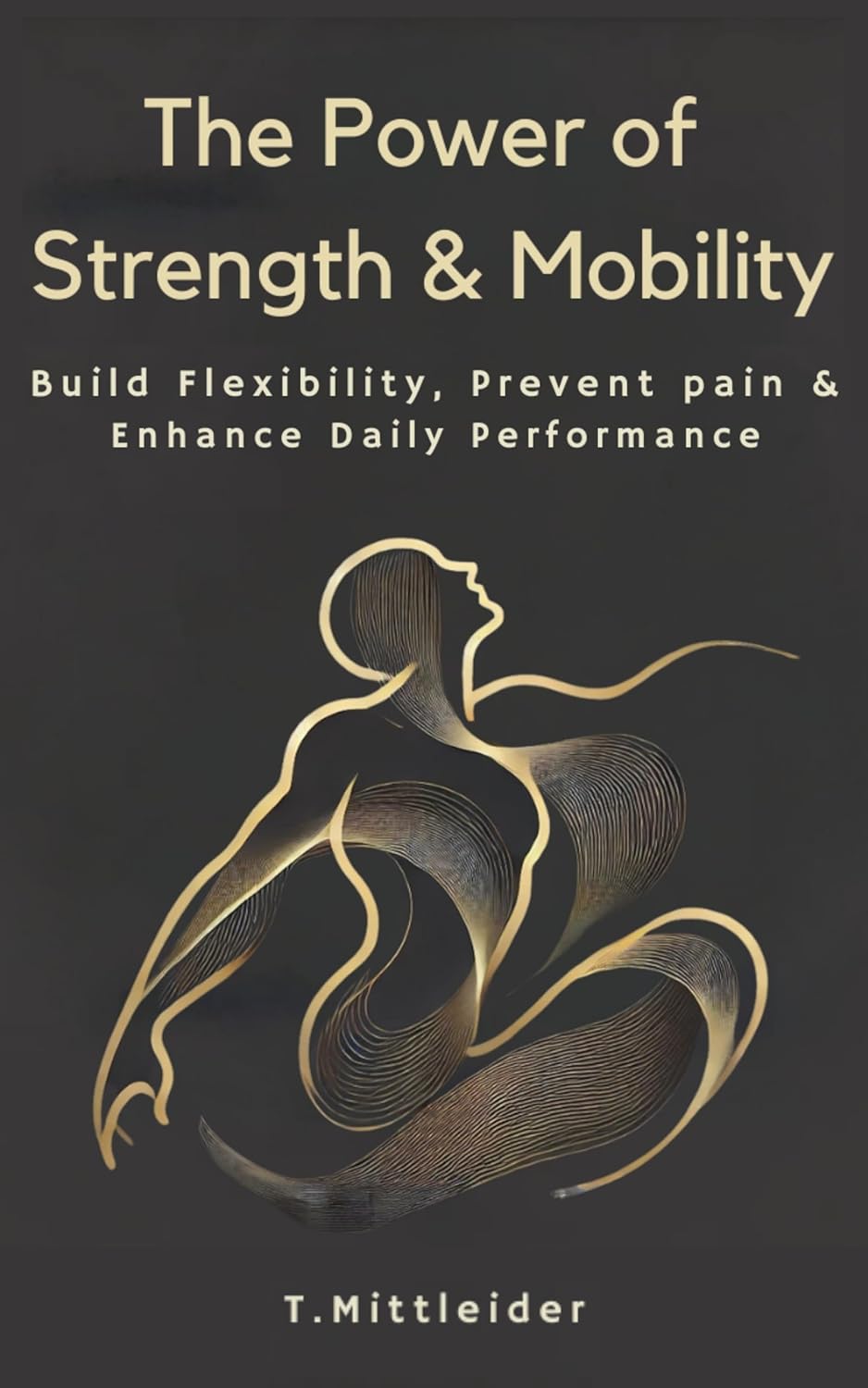 Amazon.com: The Power of Strength & Mobility: Build Flexibility ...