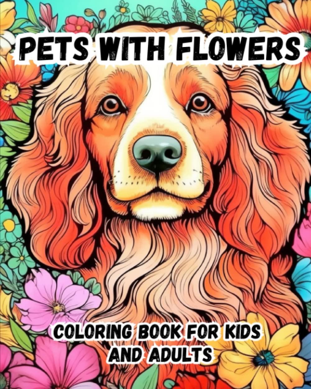 Amazon.com: Pets with Flowers Coloring Book: A Beautiful Coloring Book ...
