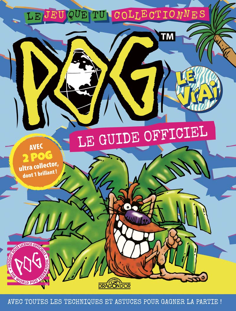 Pog - Le guide officiel: Le guide officiel. Avec 2 POG ultra collector ...