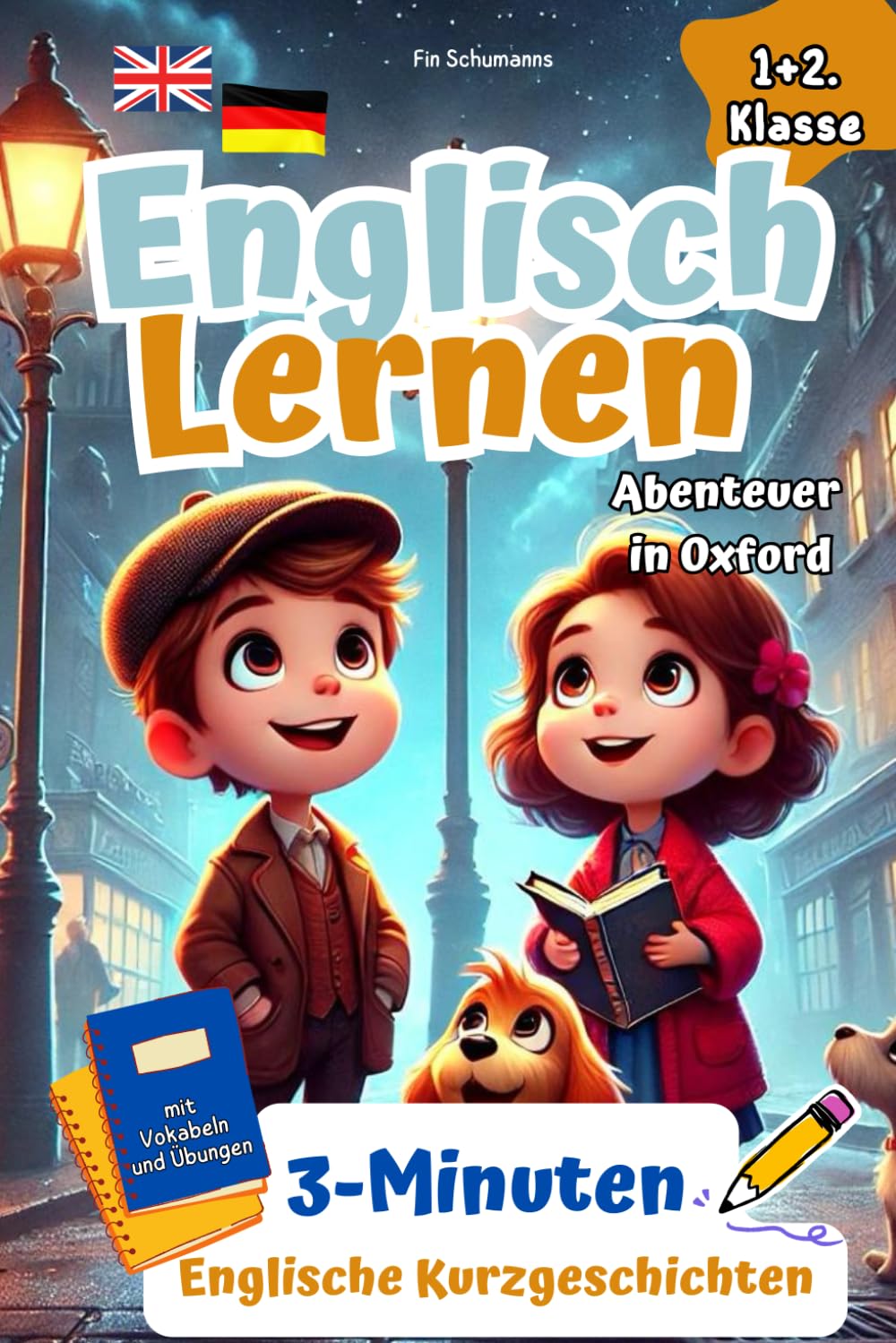 Spielerisch Englisch Lernen für clevere Entdecker I Abenteuer in Oxford: 3-Minuten Englische ...