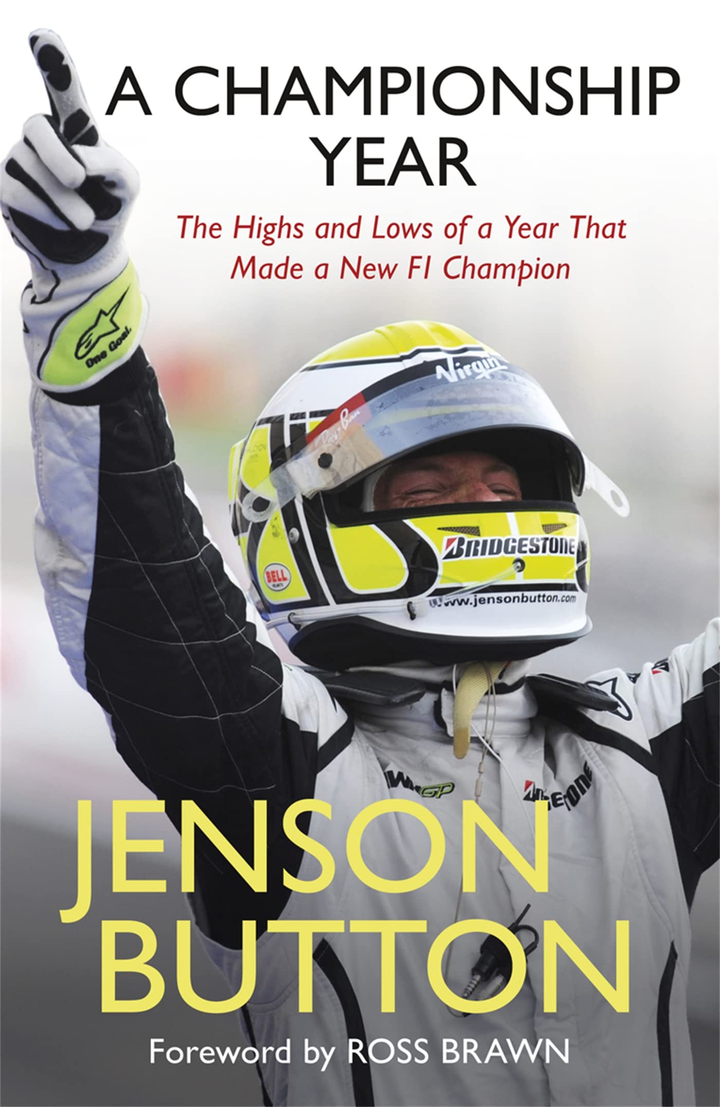 A Championship Year: Amazon.co.uk: Button, Jenson: 9781409118275: Books