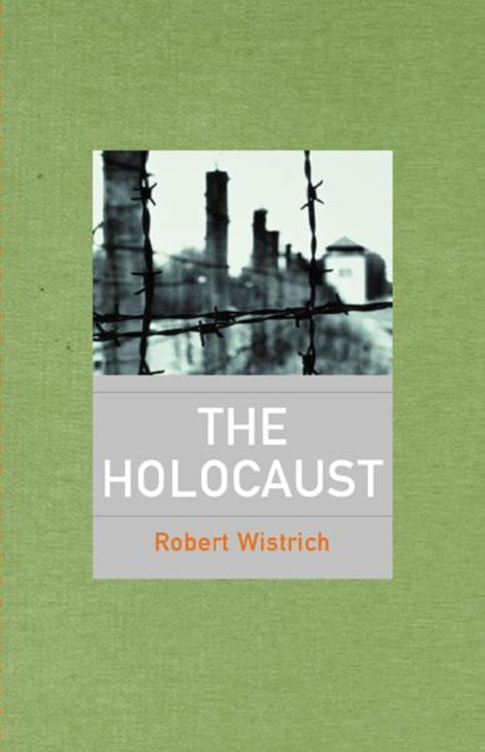 Hitler and the Holocaust (Universal History): Amazon.co.uk: Wistrich ...
