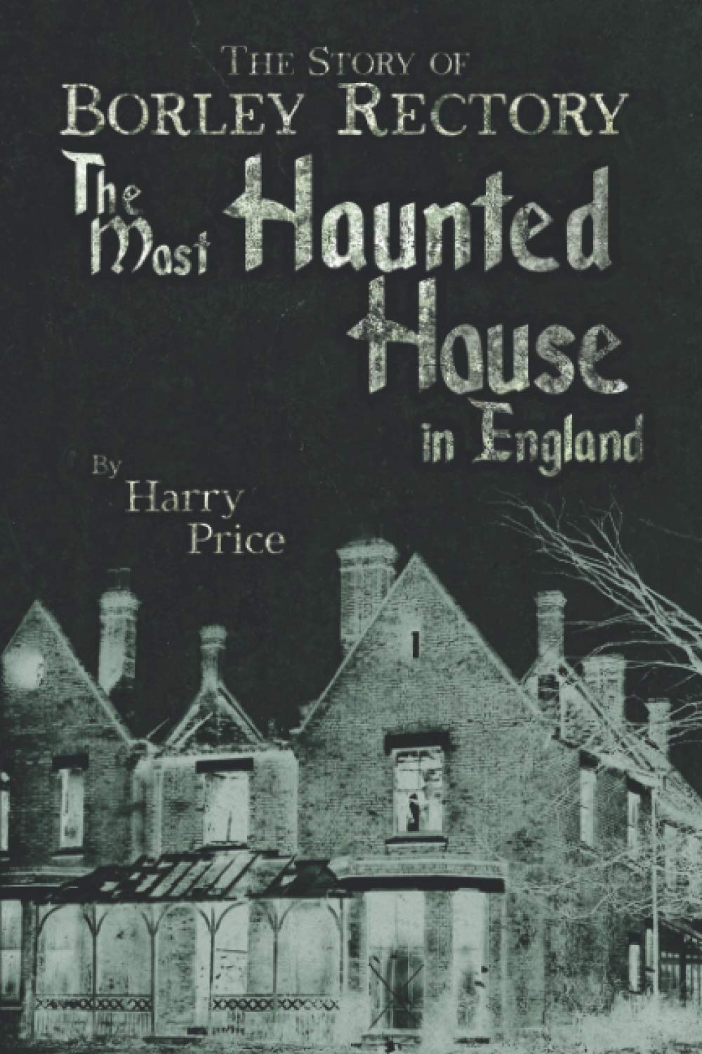 Amazon.com: The Most Haunted House in England: Ten Years Investigation ...