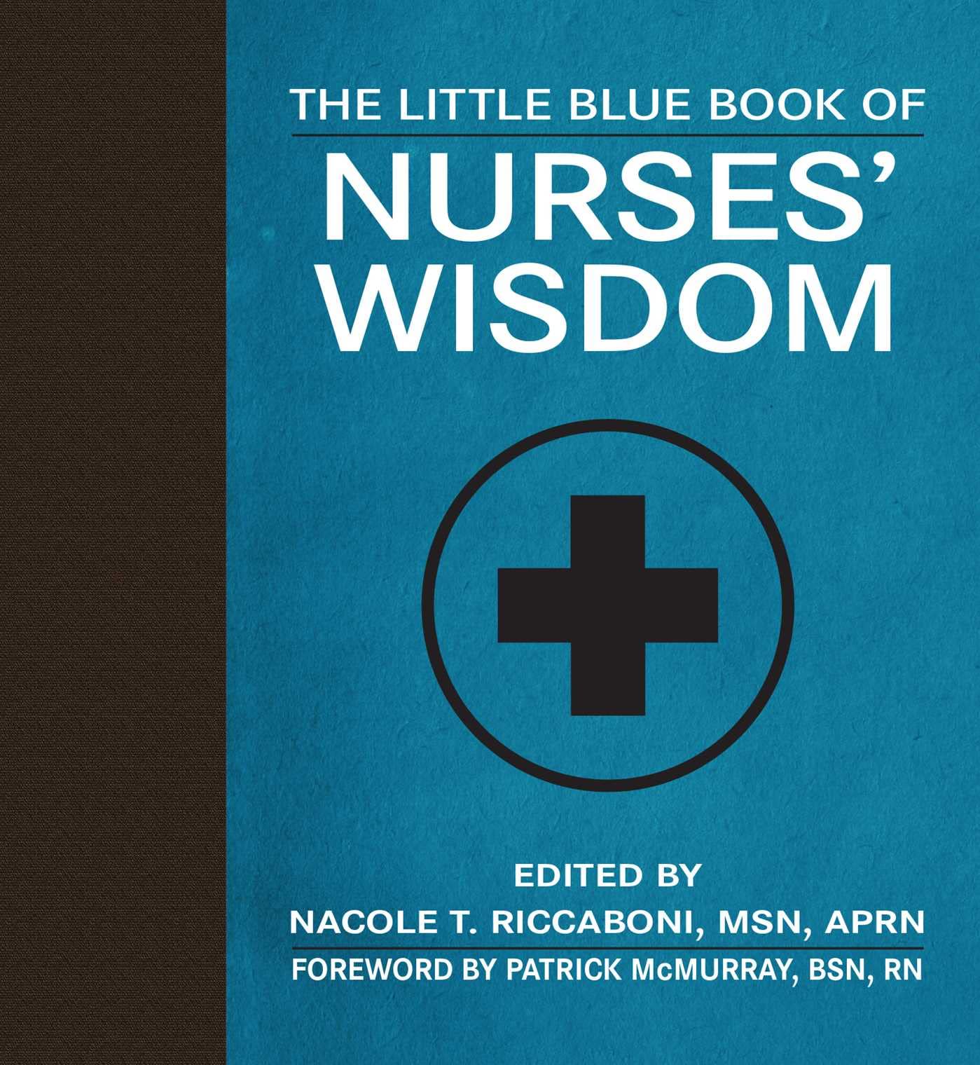 Little Blue Book of Nurses' Wisdom (Little Books): Riccaboni, Nacole T ...