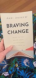 Braving Change: Release the Past, Welcome Growth, and Trust Where God Is Leading You - Kindle ...