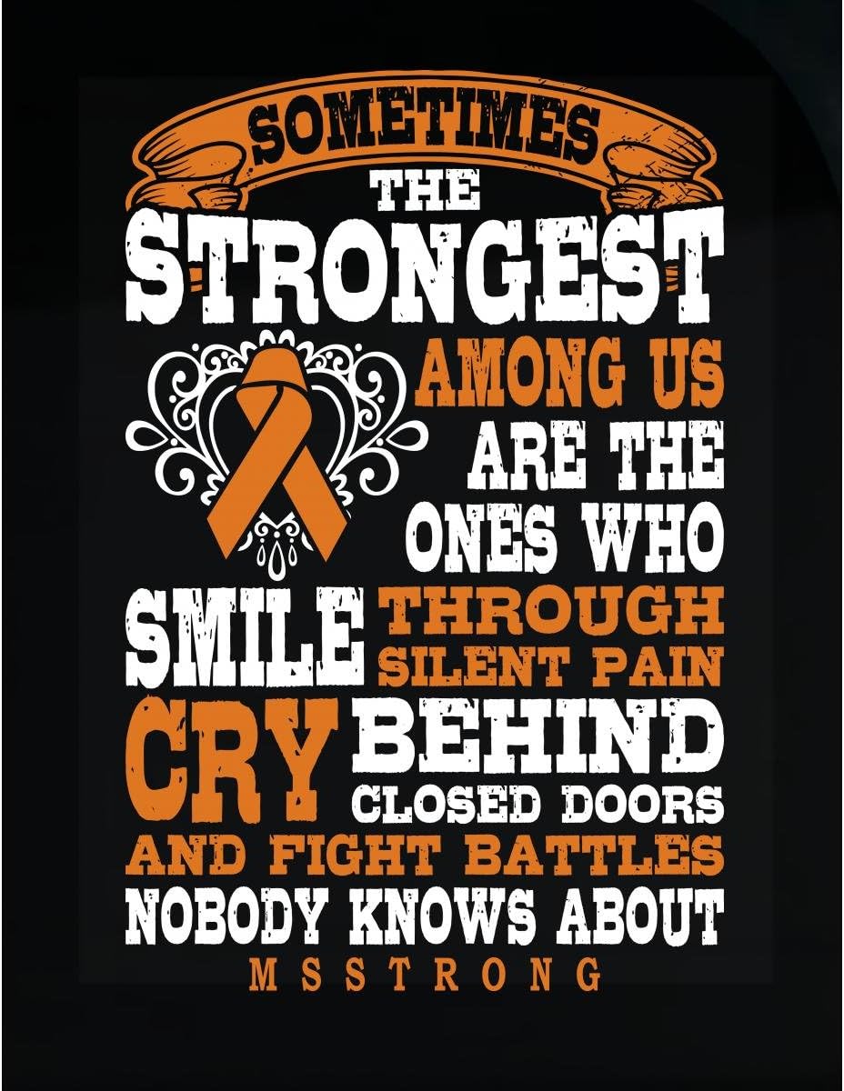 Amazon.com: Sometimes Strongest Among Us Multiple Sclerosis Strong ...