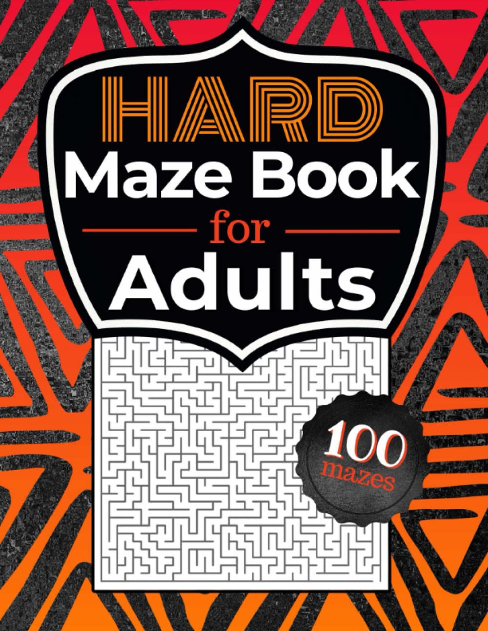 Hard Maze Book for Adults: Difficult Labyrinth Puzzles from Hard to ...