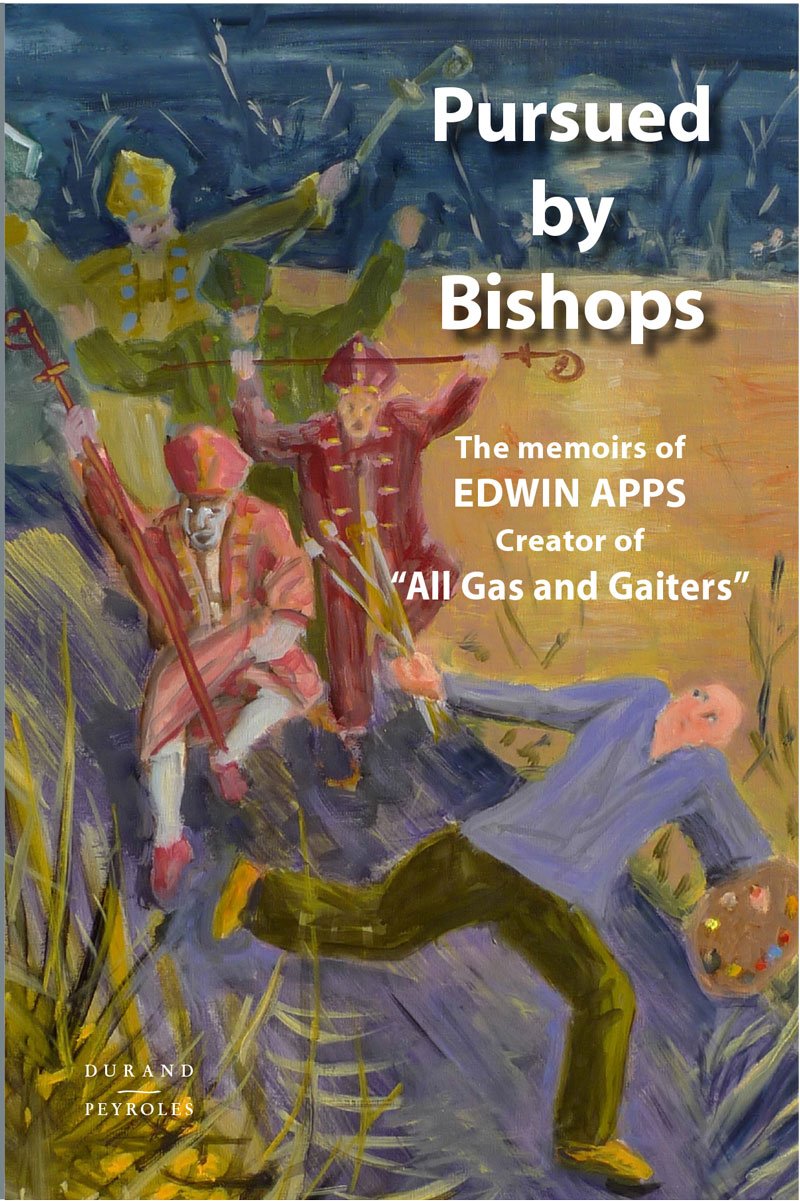 Pursued by Bishops - The Memoirs of Edwin Apps: Apps, Edwin ...