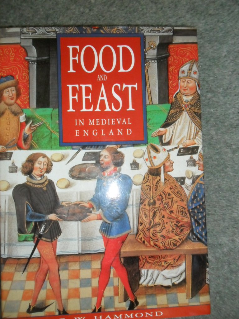 Amazon.com: Food and Feast in Medieval England: 9780905778259: Hammond ...