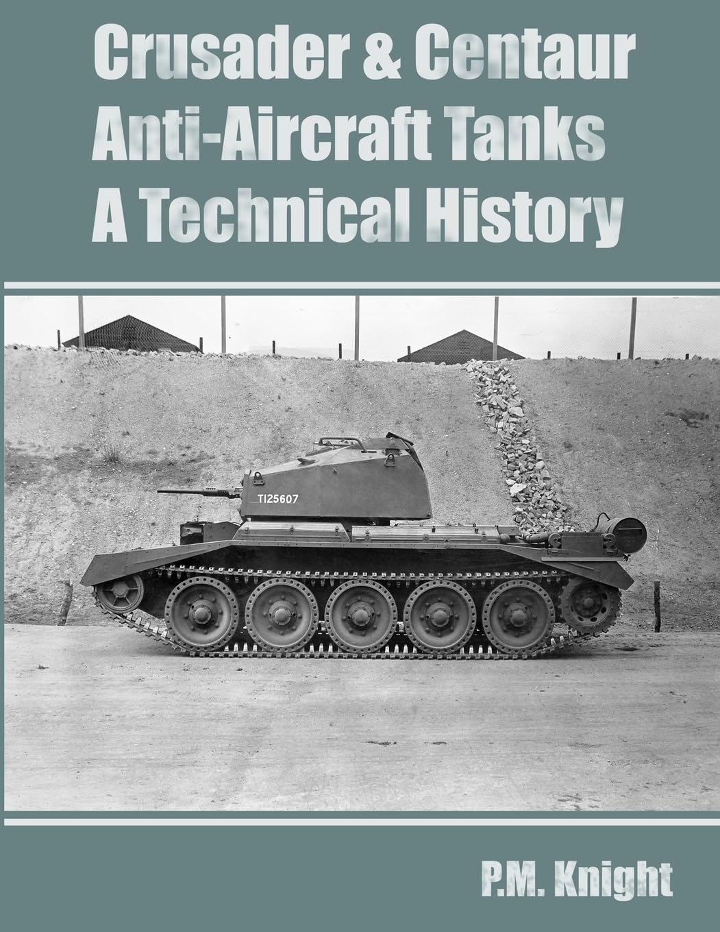 Crusader And Centaur Anti Aircraft Tanks A Technical History ...