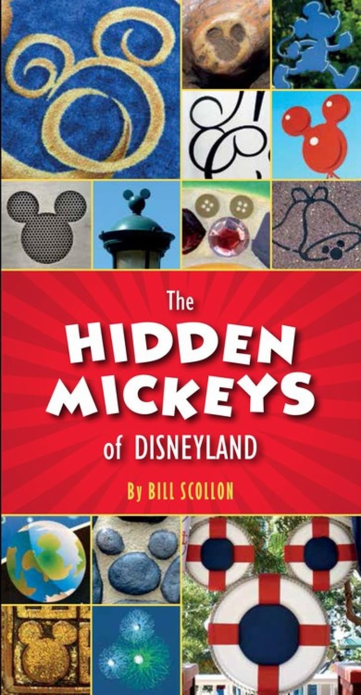 The Hidden Mickeys of Disneyland: Scollon, Bill: 9781484712764: Amazon ...