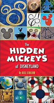 The Hidden Mickeys of Disneyland: Scollon, Bill: 9781484712764: Amazon ...
