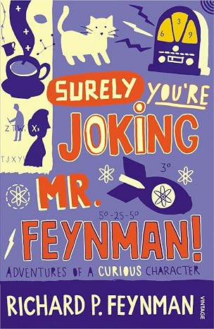 Surely Youre Joking Mr Feynman by Feynman, Richard P