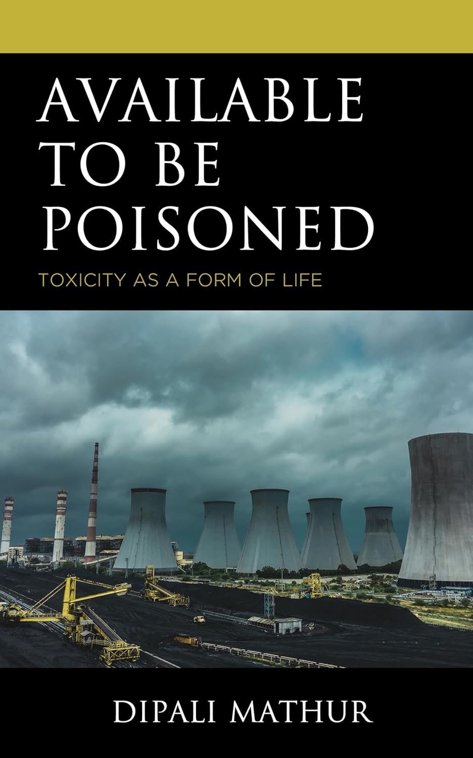 Available to Be Poisoned: Toxicity as a Form of Life (Posthumanities ...