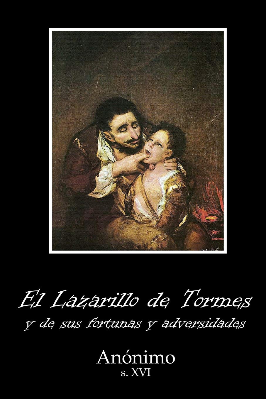 Amazon.com: El Lazarillo de Tormes (Anotado) (Spanish Edition ...