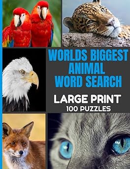 WORLDS BIGGEST ANIMAL WORD SEARCH LARGE PRINT 100 PUZZLES: WORD HUNT ...