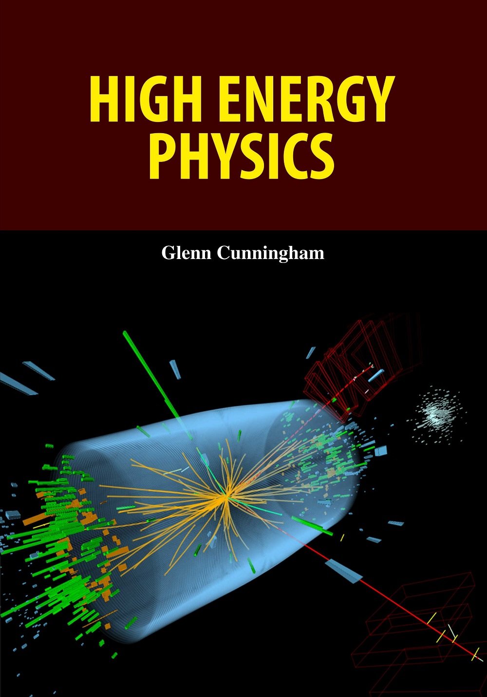 High Energy Physics by Glenn Cunningham: Glenn Cunningham ...