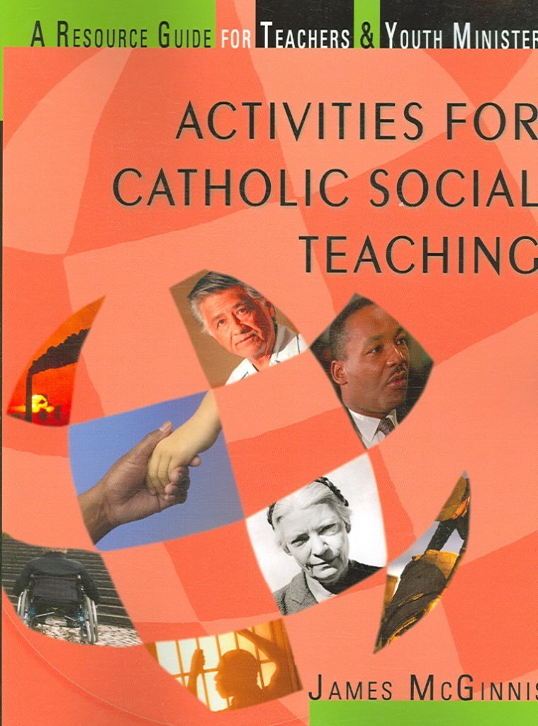 Activities for Catholic Social Teaching: A Resource Guide for Teachers ...