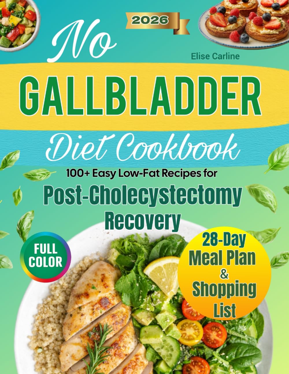No Gallbladder Diet Cookbook: 100+ Easy Low-Fat Recipes for Post ...