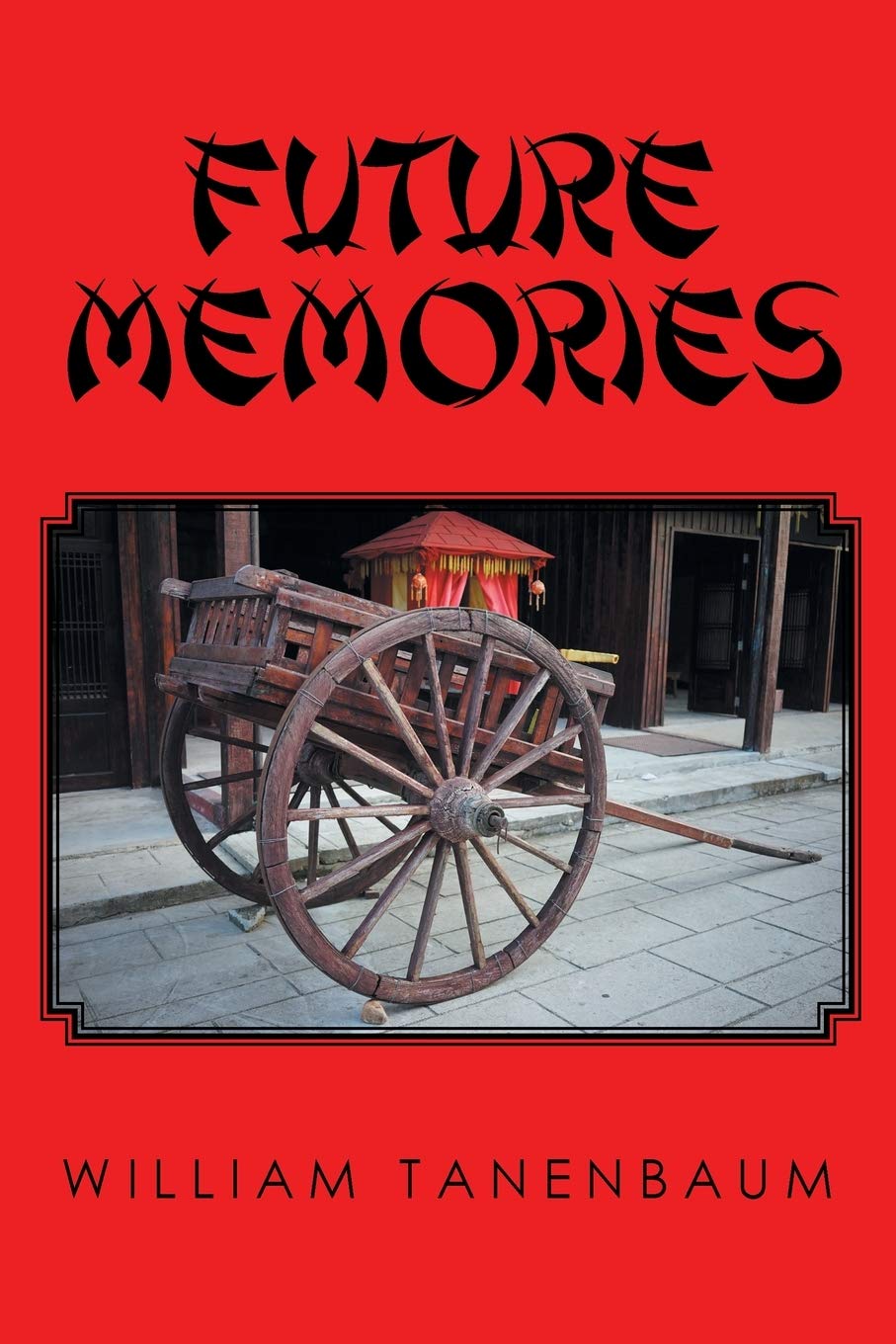 Amazon.com: Future Memories: 9781662411663: Tanenbaum, William: Books