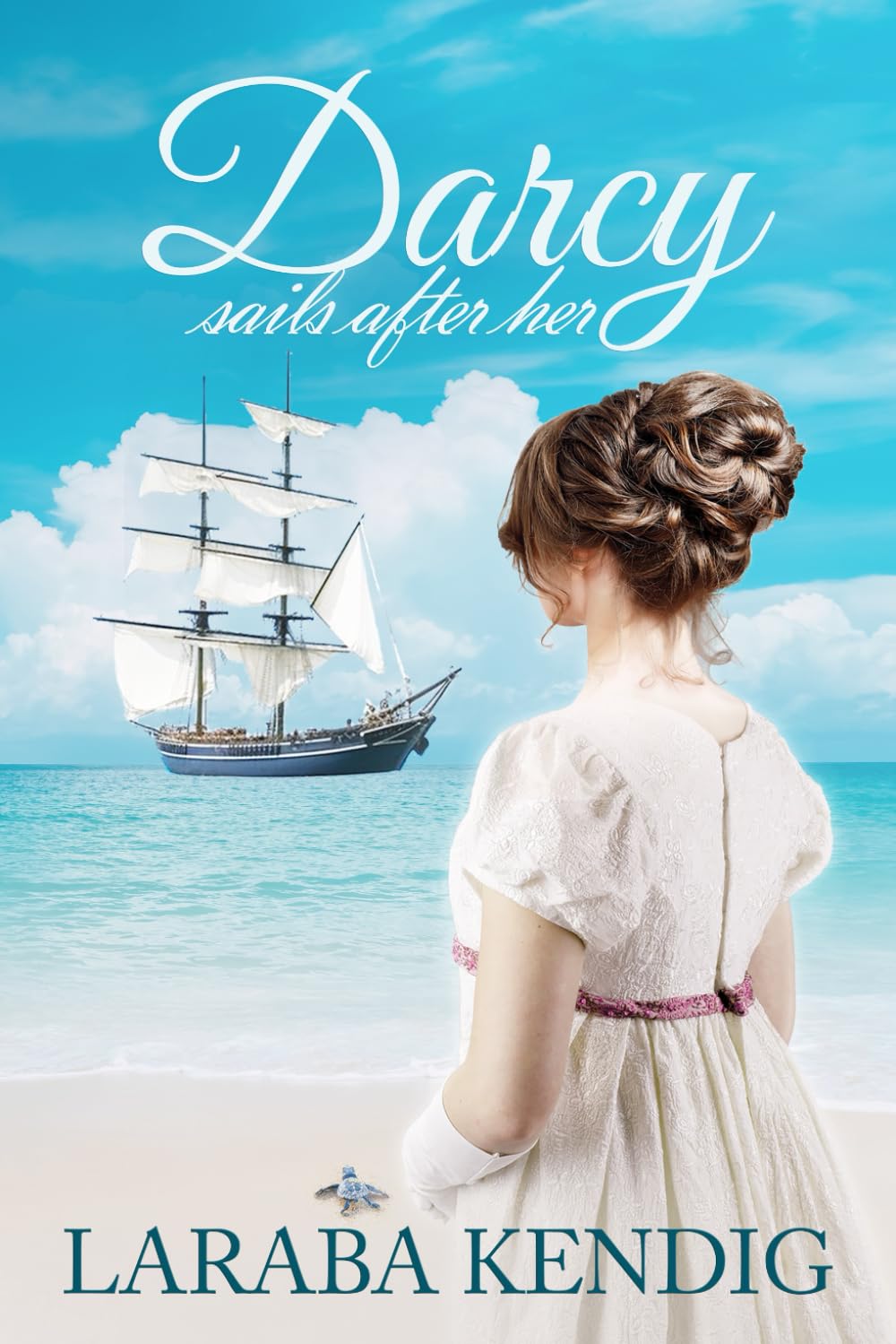 Darcy Sails After Her: A Pride and Prejudice Variation: Kendig, Laraba: 9798863215662: Amazon ...