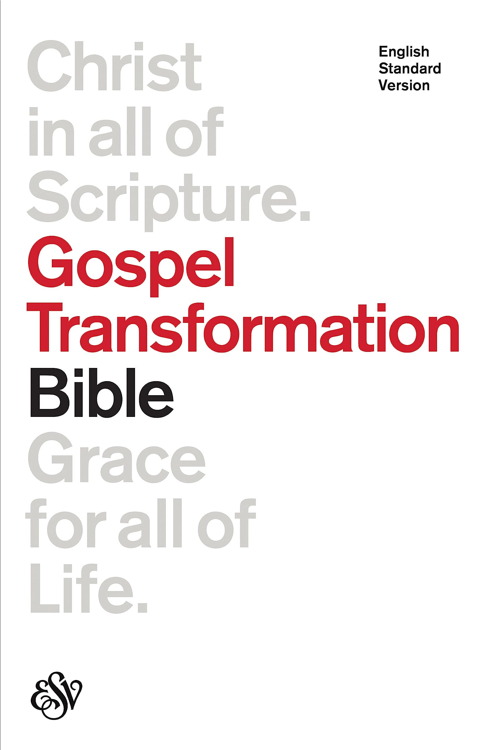 ESV Gospel Transformation Bible (White): ESV Bibles by Crossway ...