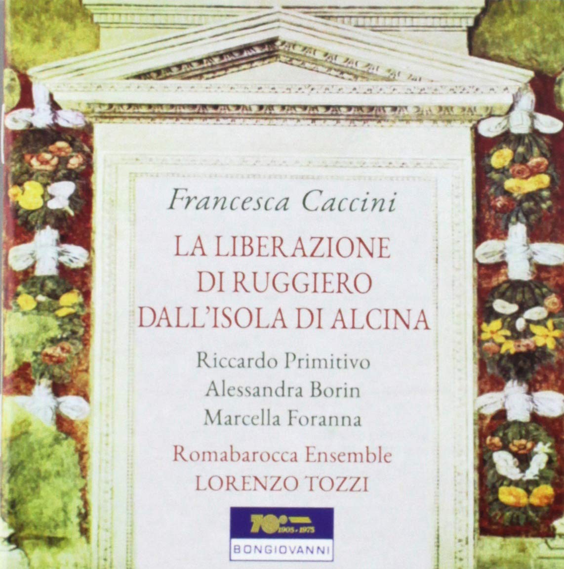 La Liberatione Di Ruggiero Dall’isola Di Alcina: Francesca Caccini ...