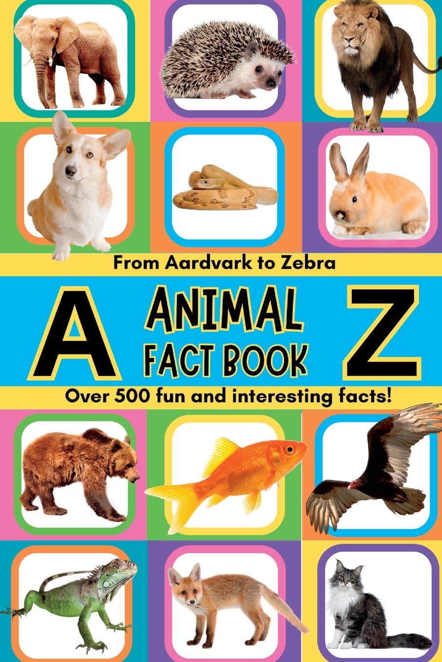 A-Z Animal Facts For Kids: Over 500 fun and interesting facts from ...