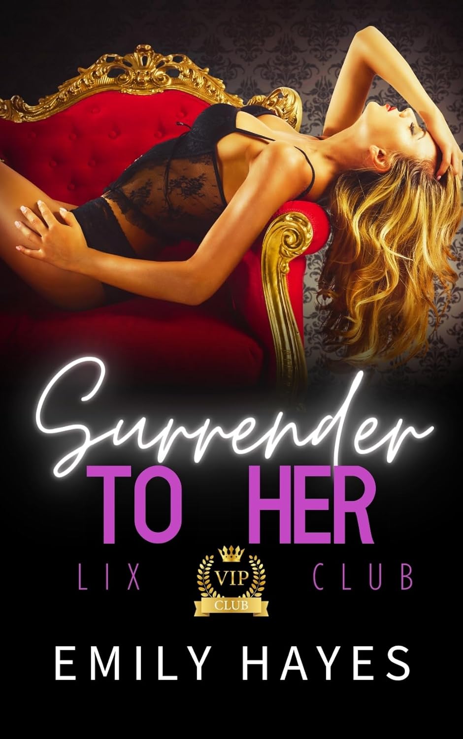 Surrender to Her: A Lesbian/Sapphic Romance (Lix Club Book 7) - Kindle edition by Hayes, Emily ...