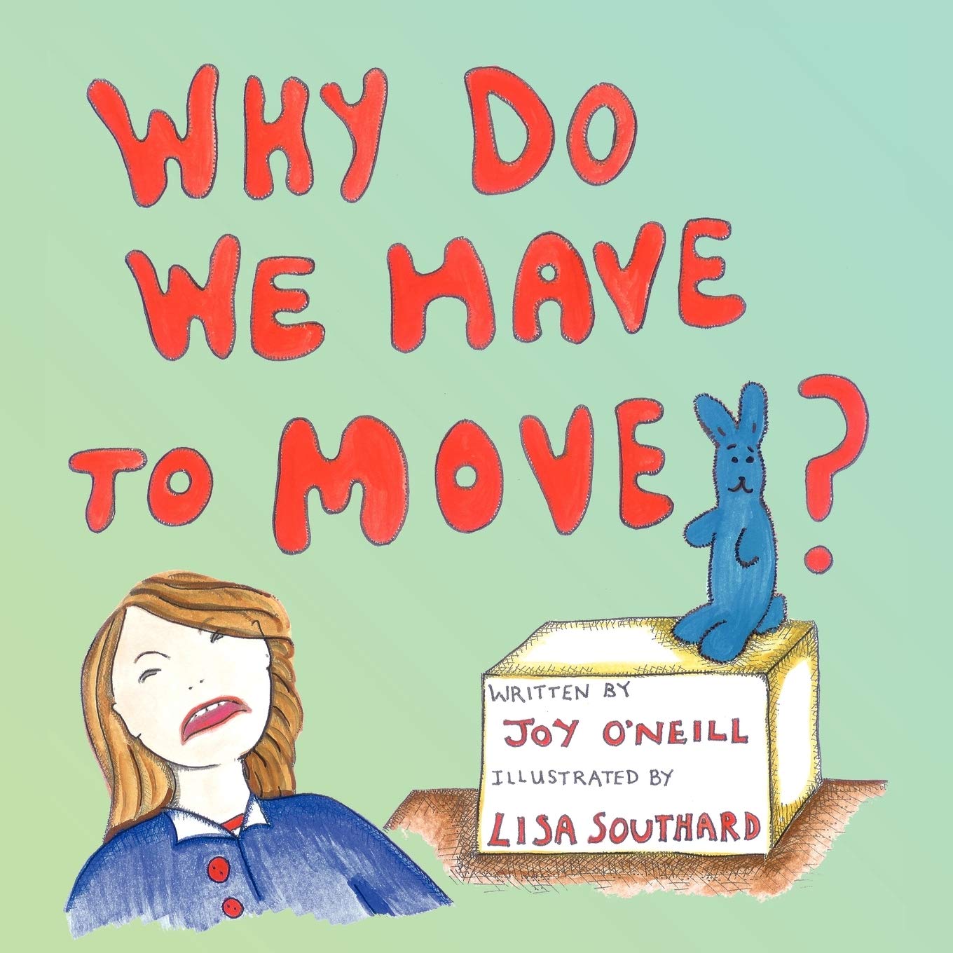 Why Do We Have to Move?: O'Neill, Joy: 9780755215256: Amazon.com: Books