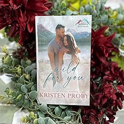 Amazon.com: Wild for You: A Small Town, Age Gap, Single Dad Romance (The Wilds of Montana Book 1 ...