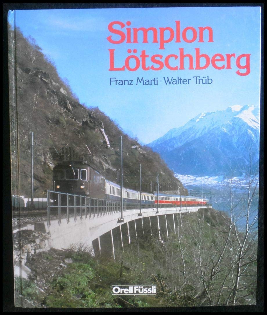 Amazon.com: Simplon Lotschberg : The Simplon Line of the Swiss Federal ...