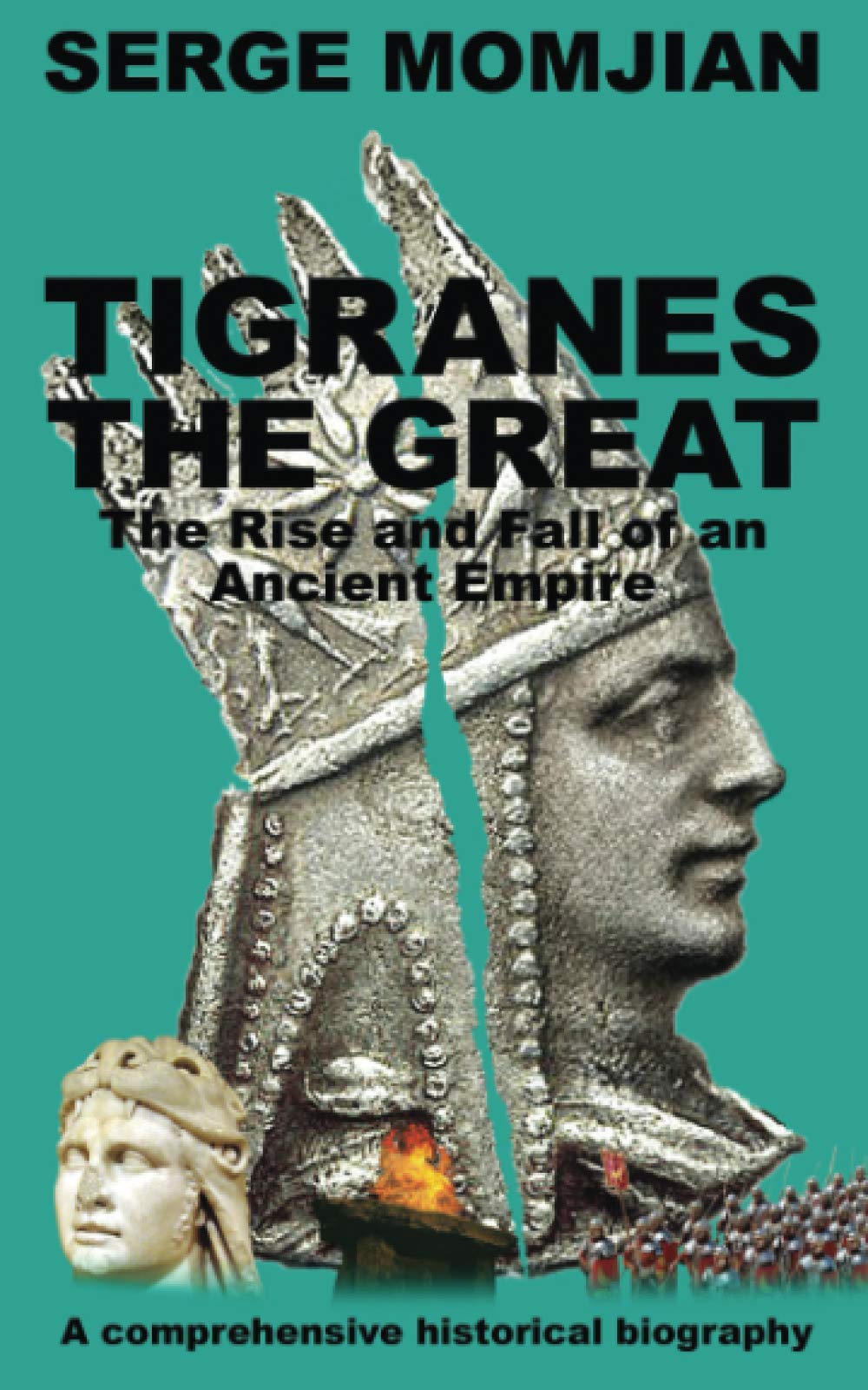 Tigranes the Great: The Rise and Fall of an Ancient Empire: Momjian ...
