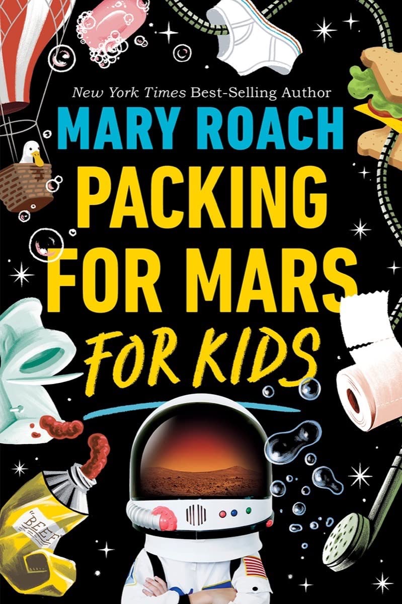 Packing for Mars for Kids: Roach, Mary: 9781324052555: Amazon.com: Books