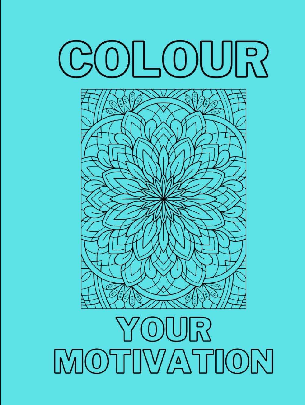 Colour your motivation (Colouring Books): Amazon.co.uk: Newbold, Joseph ...