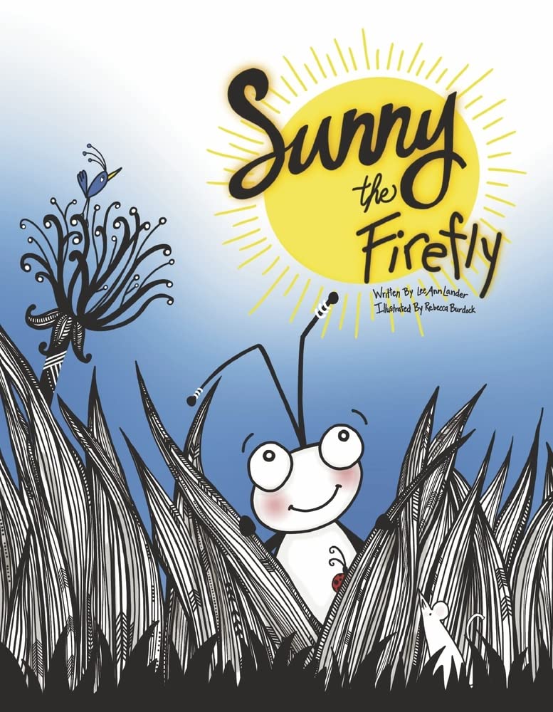 Sunny the Firefly: Lander, Lee Ann, Burdock, Rebecca: 9798885830911: Amazon.com: Books