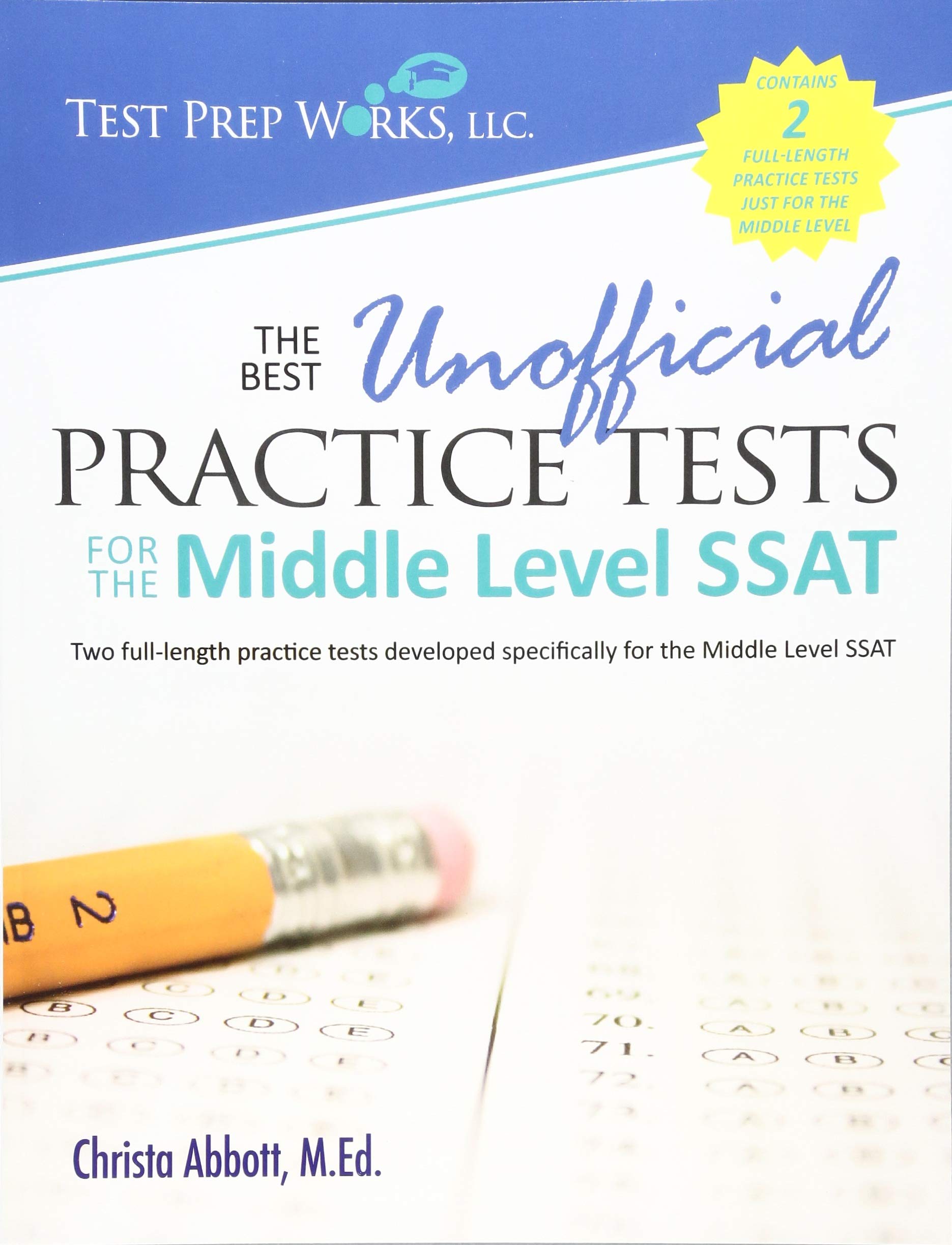 The Best Unofficial Practice Tests for the Middle Level SSAT: Abbott M ...