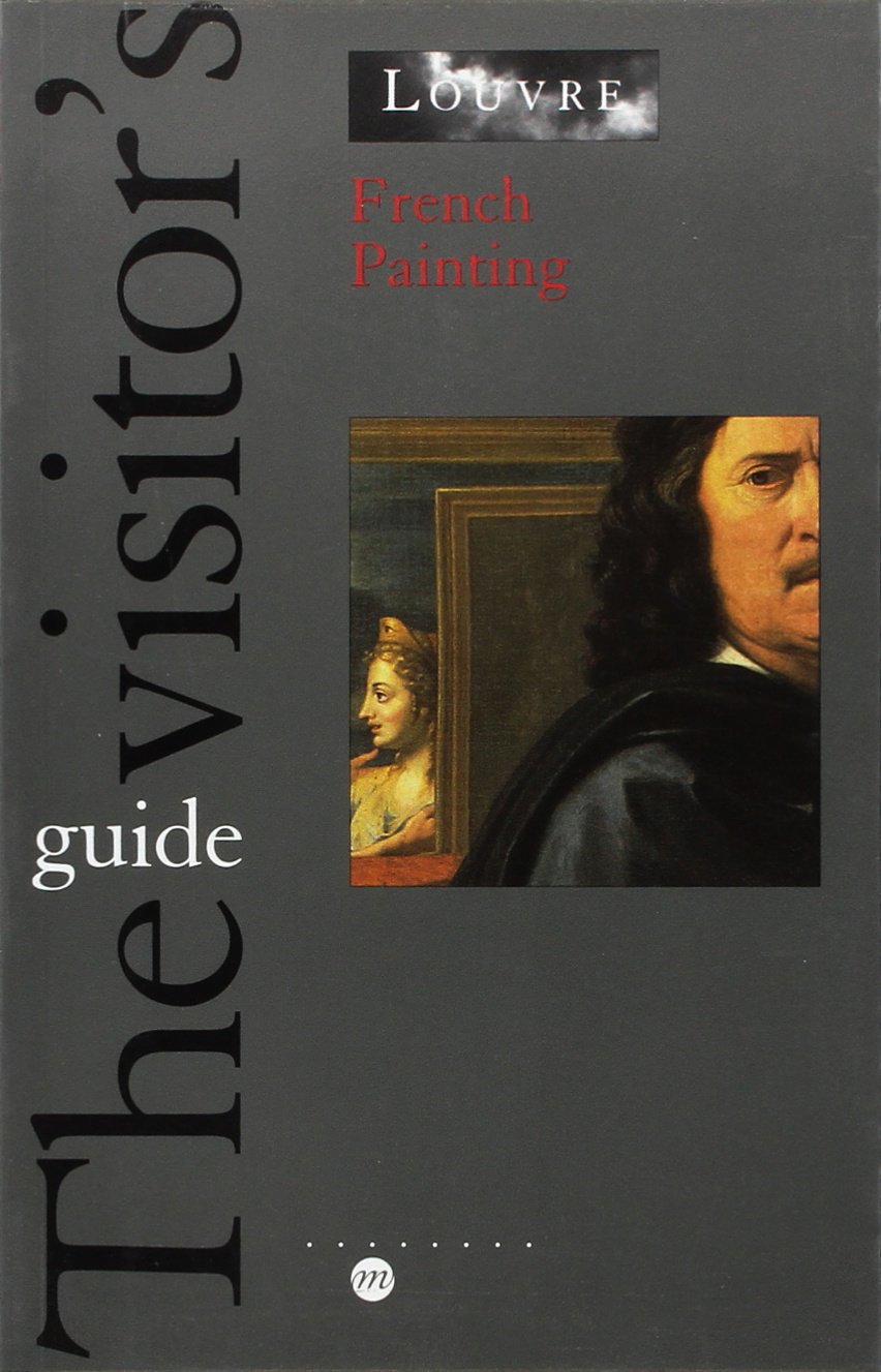 FRENCH PAINTING (ANGLAIS): GUIDE THE VISITOR'S: Collectif ...