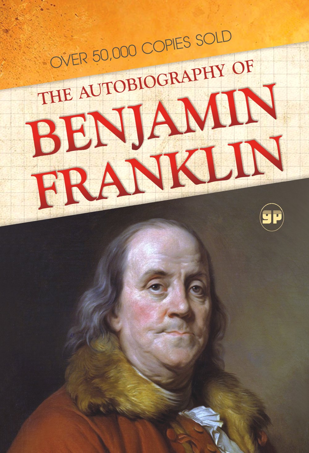 Buy The Autobiography of Benjamin Franklin (General Press) Book Online ...