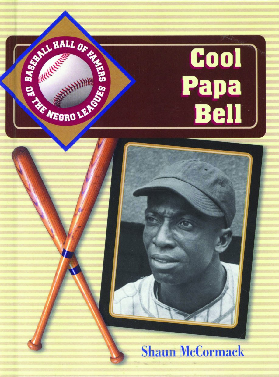Cool Papa Bell (Baseball Hall of Famers of the Negro League): McCormack ...